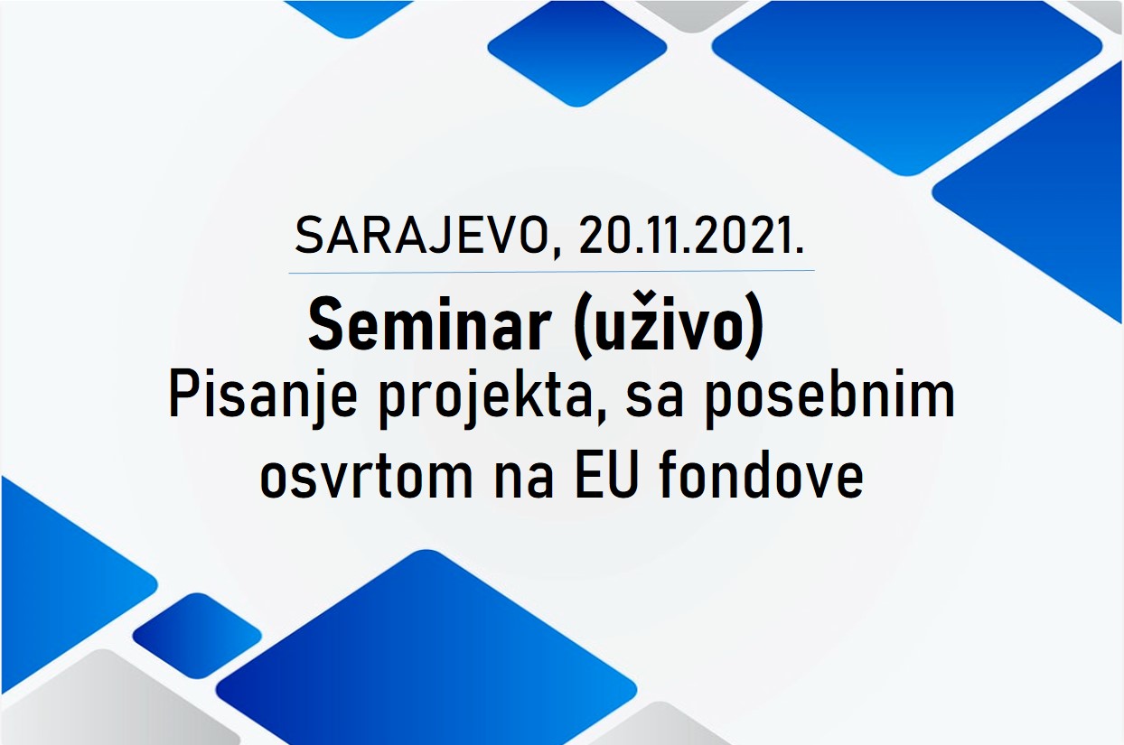 Seminar: Pisanje prijedloga projekta, Sarajevo, 20.11.2021.